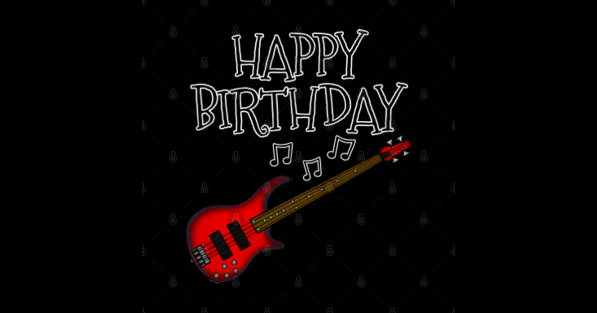 Bass Guitar Happy Birthday Bassist Musician (Red) - Bass Guitar ...