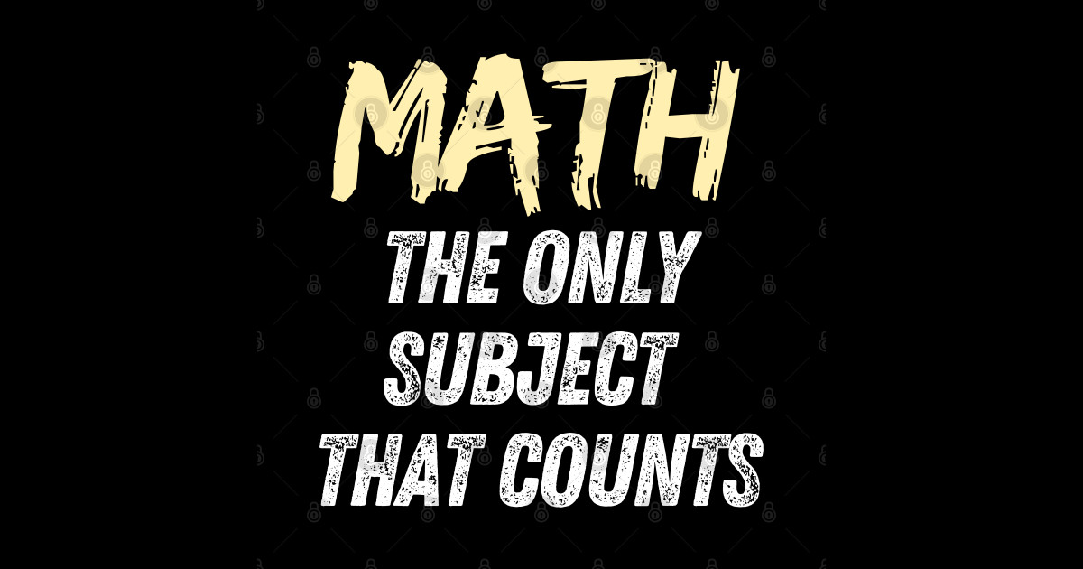 Math The Only Subject That Counts - Cool Math Games - Sticker | TeePublic
