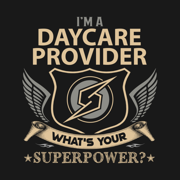 Daycare Provider T Shirt - Superpower Gift Item Tee - Daycare Provider ... Daycare Provider T Shirt - Superpower Gift Item Tee - Daycare Provider ...