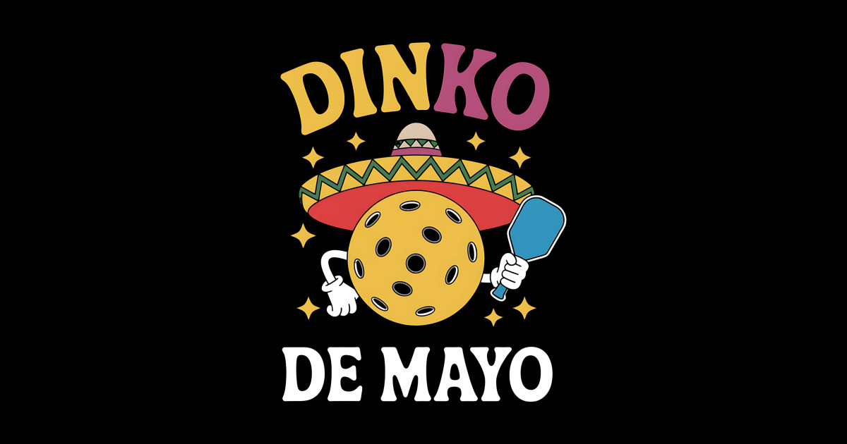 Dinko de Mayo Funny Cinco de Mayo Funny Pickleball - Dinko De Mayo Funny Cinco De Mayo - Sticker ...