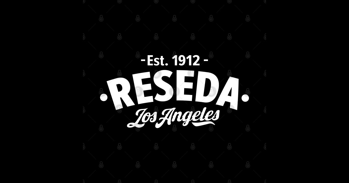 Reseda LA – Vintage Pride Design for True Los Angeles Fans - Reseda La ...