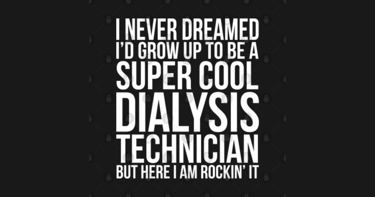 Dialysis Technician Funny Gif - Dialysis - T-Shirt | TeePublic