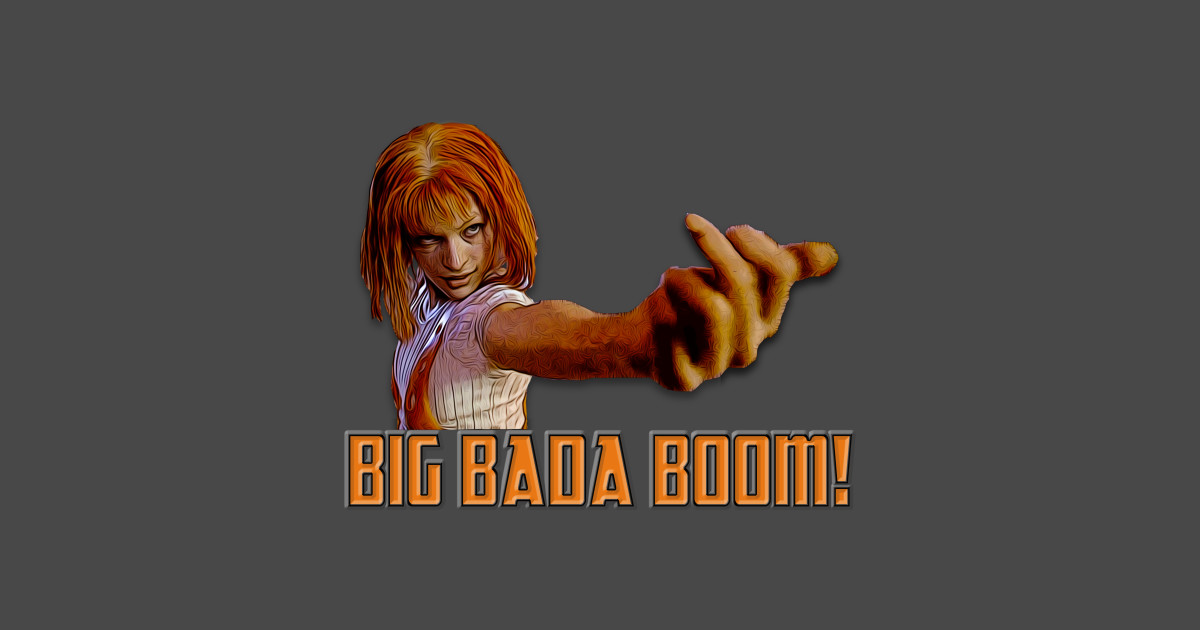 Big Bada Boom Fifth Element T Shirt Teepublic