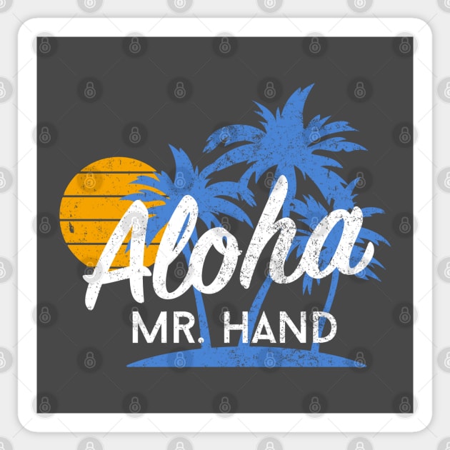 Aloha Mr. Hand - vintage design - Spicoli - Sticker | TeePublic