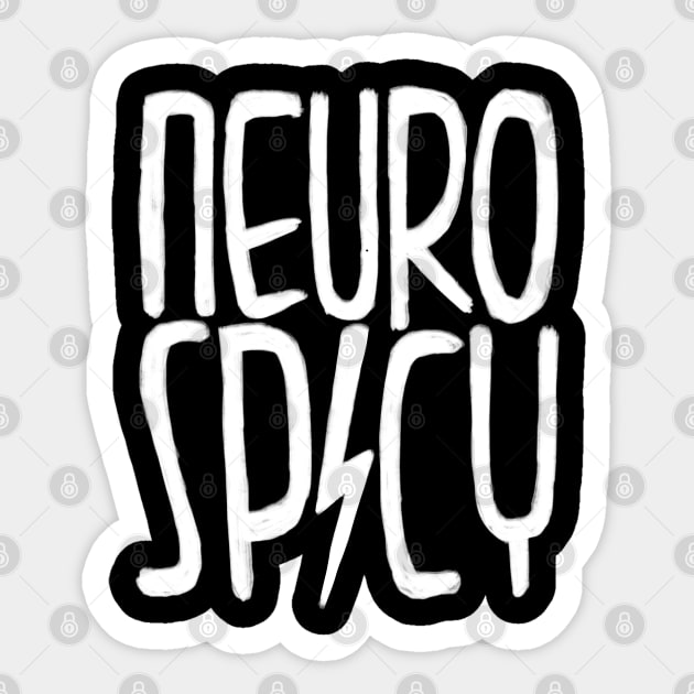 Funny, Neurodiversity, Neurospicy - Neuro Spicy - Sticker | TeePublic
