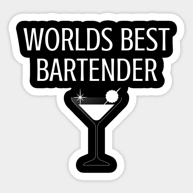 World best bartender - World Best Bartender - Sticker | TeePublic
