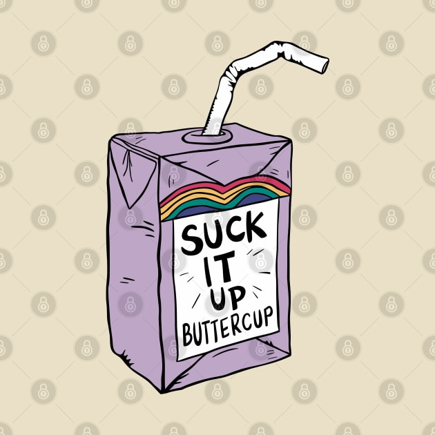 Suck It Up Buttercup Motivational Saying - Motivation - T-Shirt | TeePublic