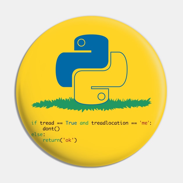 Don't tread on Python - Python - Pin | TeePublic