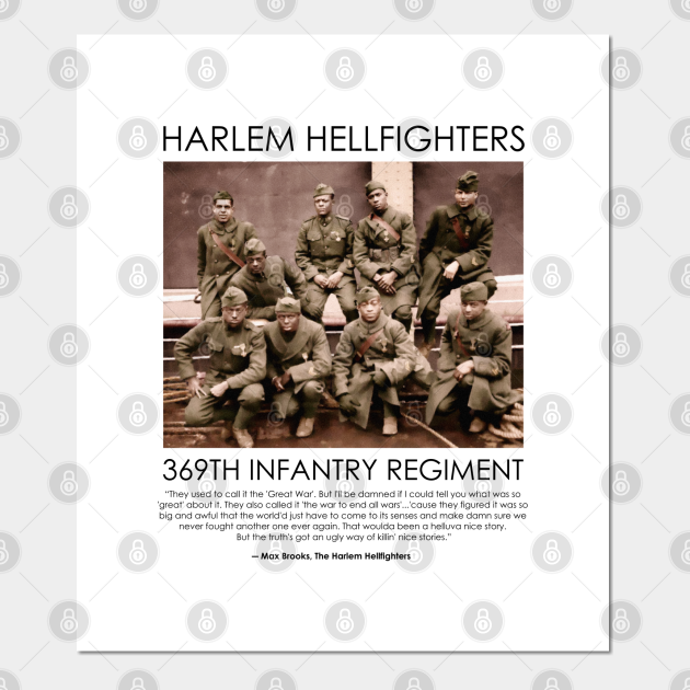The Harlem Hellfighters - WW1 Infantry Regiment - Ww1 - Posters and Art ...