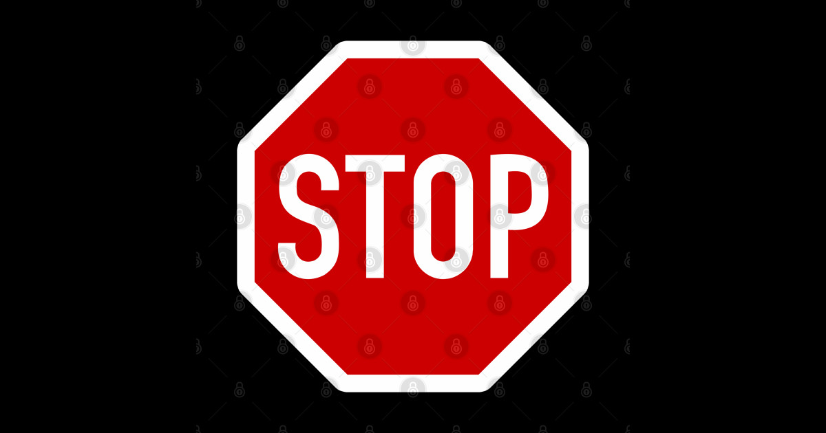 Stop Sign Warning - Stop - Sticker | TeePublic