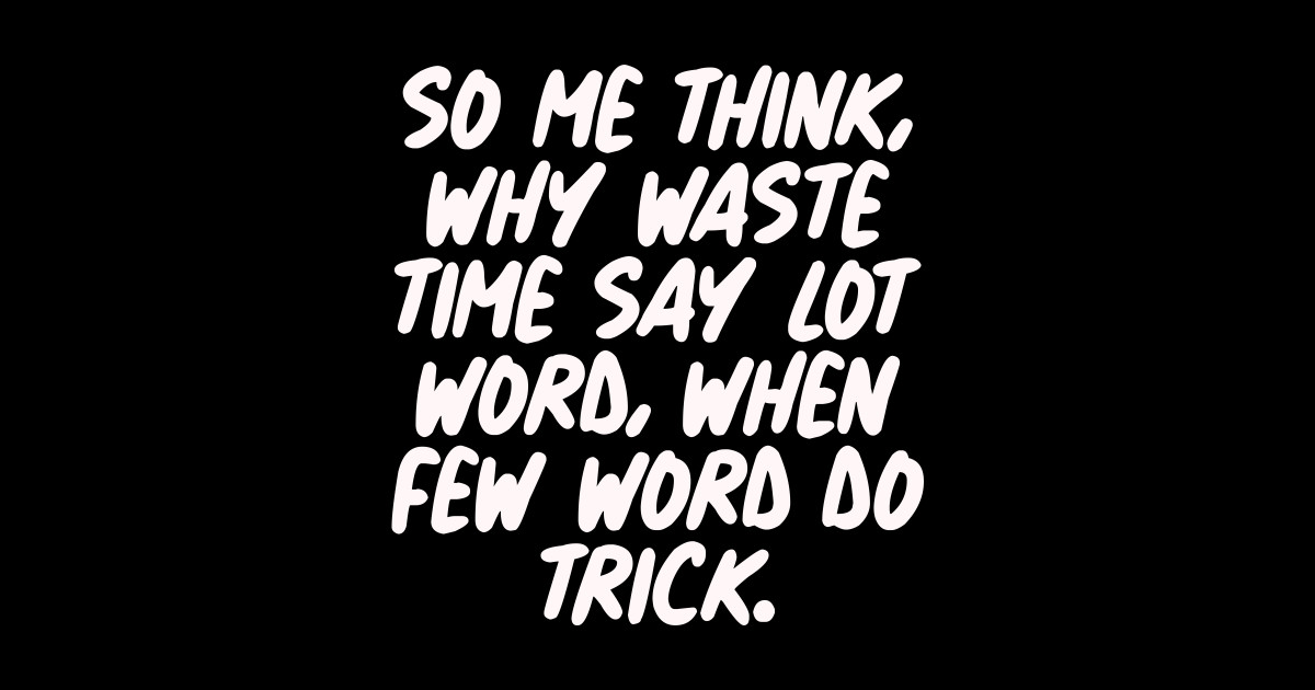 Why Waste Time Say Lot Word? - The Office - Sticker | TeePublic