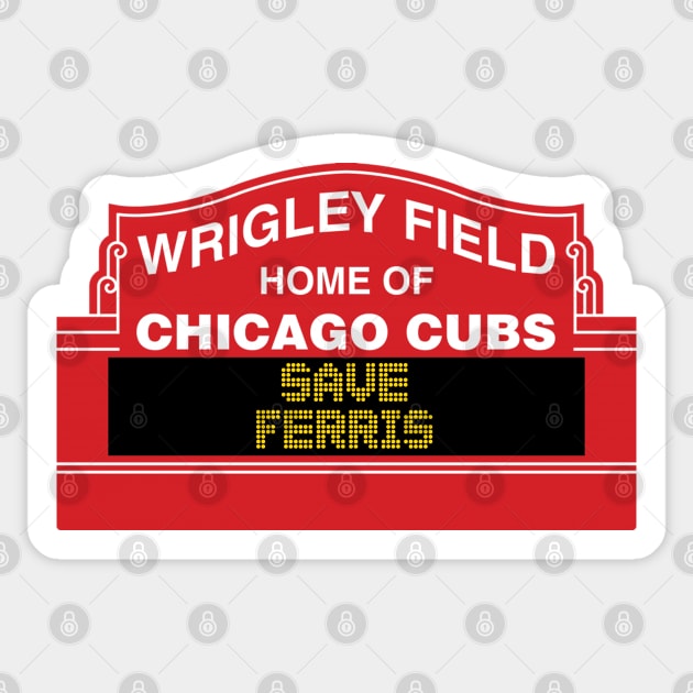 Save Ferris – Wrigley - Ferris Buellers Day Off - Sticker | TeePublic