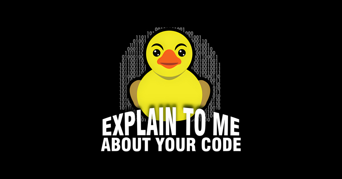 Explain To Me Rubber Duck Debug Debugging Programmer - Programmer ...