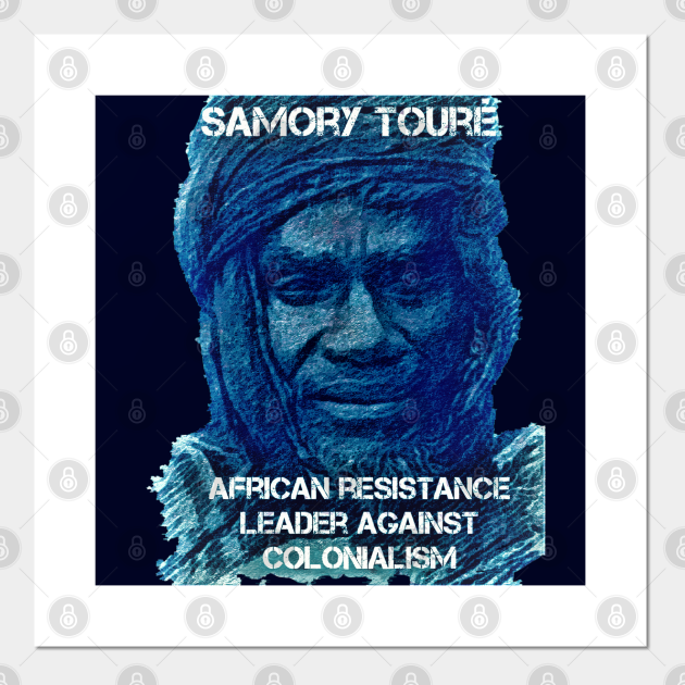 African History Samory Touré Resistance Leader Against Colonialism Blue ...
