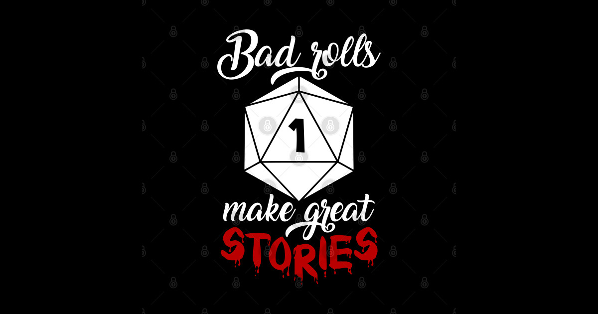 Bad rolls make great stories - Dungeons And Dragons - Sticker | TeePublic