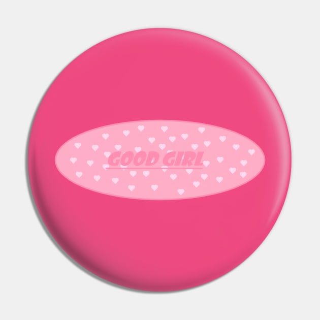 Good Girl Good Girl Pin Teepublic