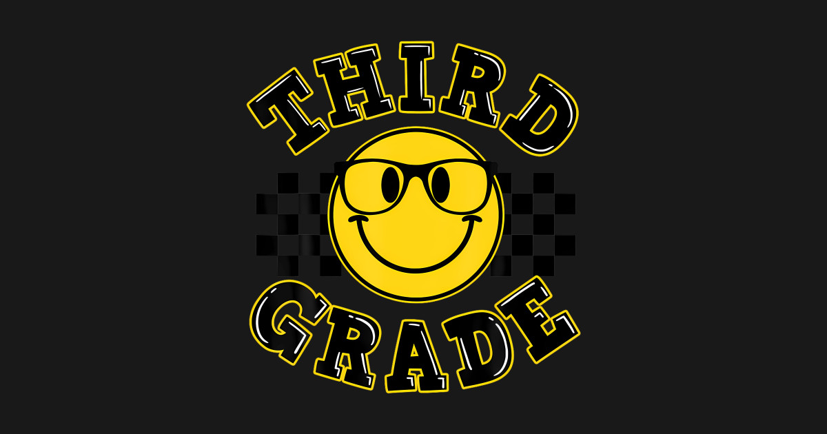 Third Grade Smile Face Back To School Students - Back To School - T ...
