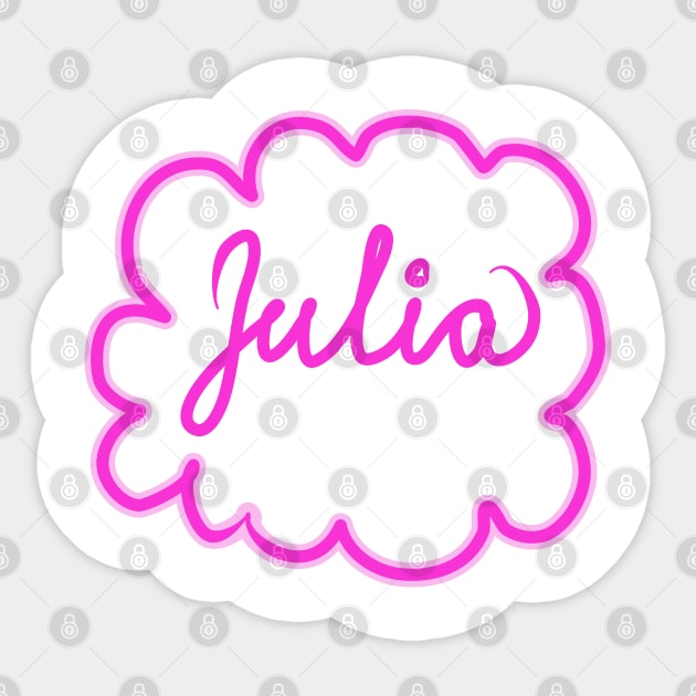 Julia. Female name. - Julia - Sticker | TeePublic