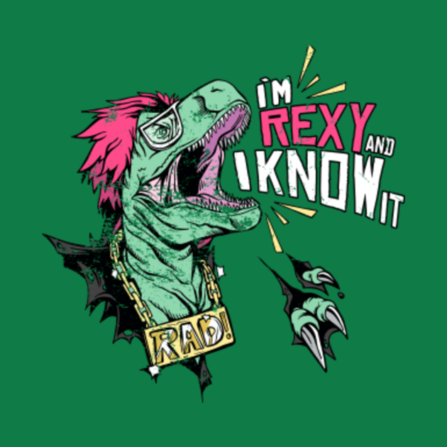Im Sexy And I Know It Im Rexy And I Know It Dinosaur T T Shirt Teepublic