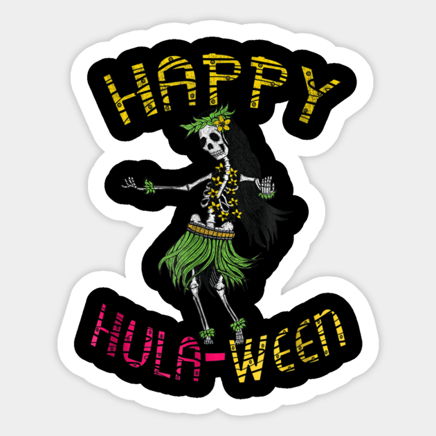 Happy Hula Ween Hawaiian Tiki Dancing Skeleton - Happy Hula Ween ...