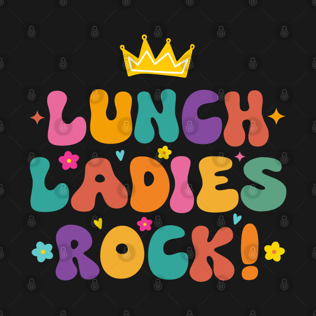 Lunch Ladies Rock Retro Groovy - Lunch Lady - T-Shirt | TeePublic