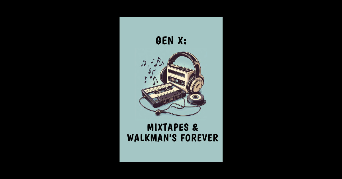 Gen X: Mixtapes & Walkman’s Forever - Mixtapesforever - Sticker | TeePublic