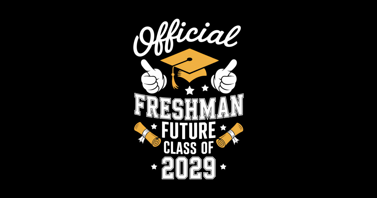 Official Freshman Future Class Of 2029 First Day Grade - Official ...