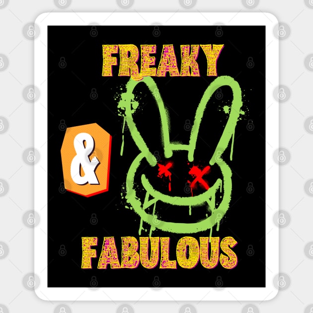 Freaky and fabulous Rabbit - Freaky - Sticker | TeePublic