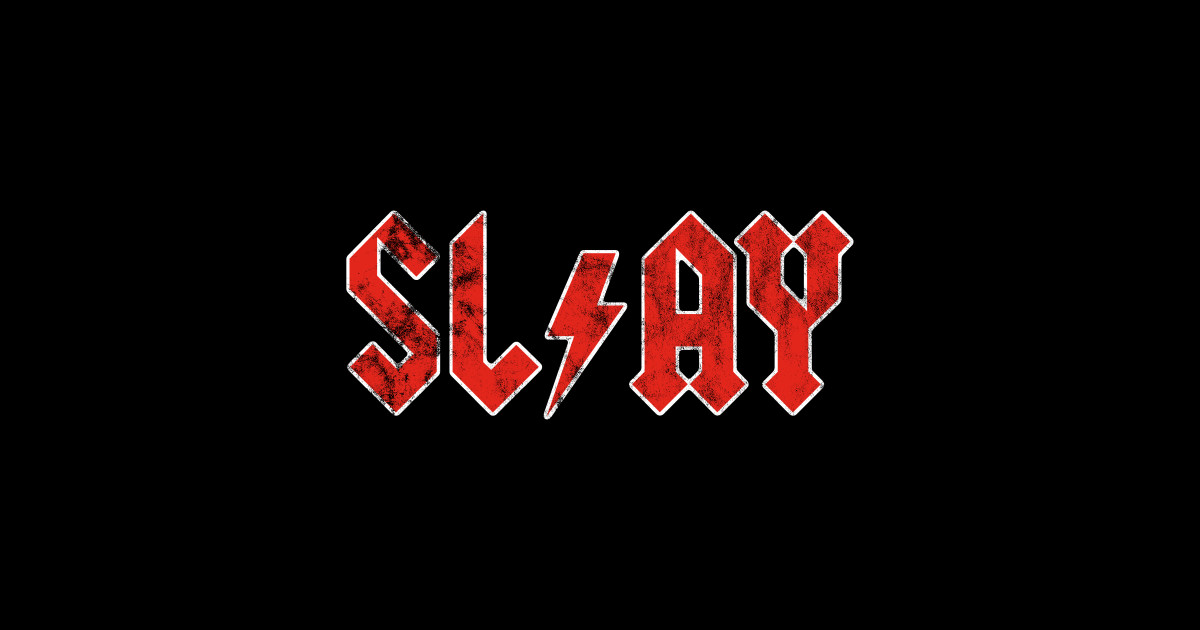 For Those About to SLAY - rock red - Slay - Sticker | TeePublic