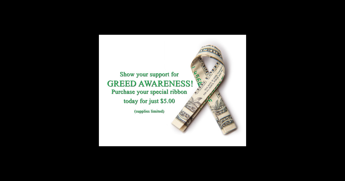 Greed Awareness Ribbon - Awareness - Posters and Art Prints | TeePublic
