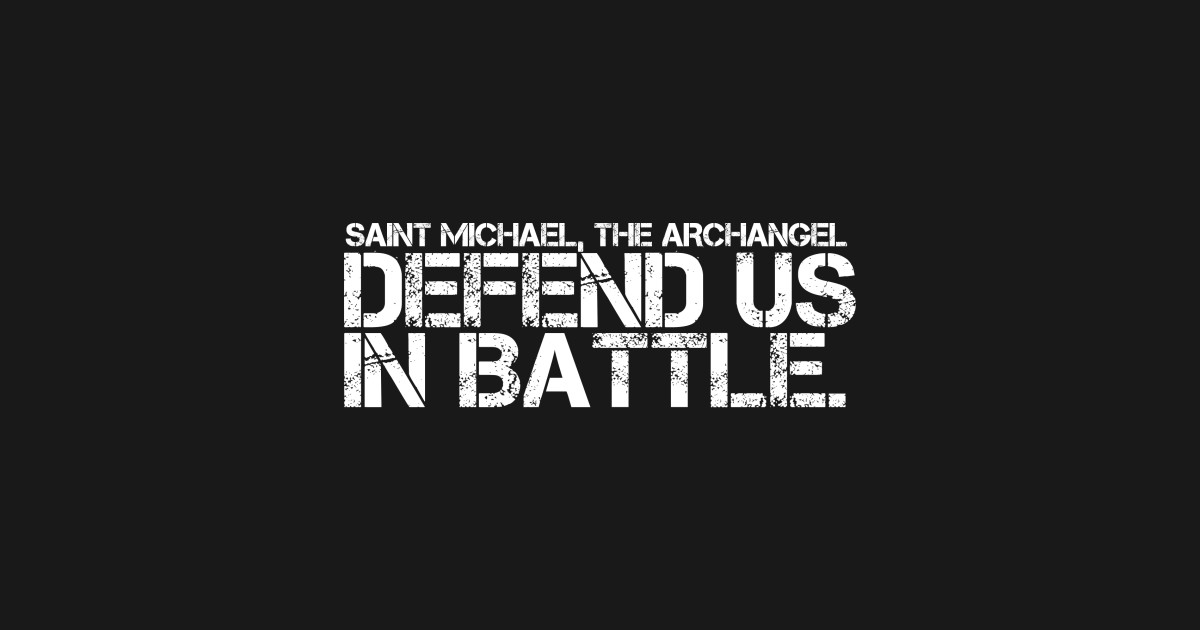 SAINT MICHAEL THE ARCHANGEL DEFEND US IN BATTLE - Prayer - T-Shirt ...