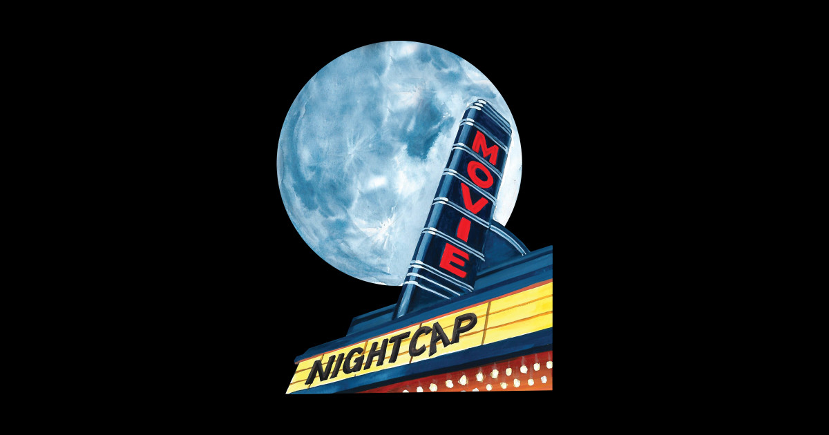 Movie Nightcap - Dave Lemen, Artist - Movie Nightcap - Posters and Art ...