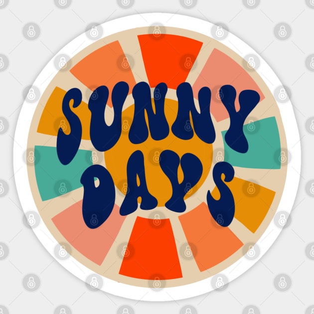 SUNNY DAYS - Sunny Days - Sticker | TeePublic