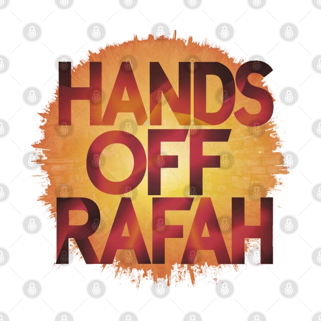 Hands Off Rafah | All Eyes On Rafah - All Eyes On Rafah - T-Shirt ...
