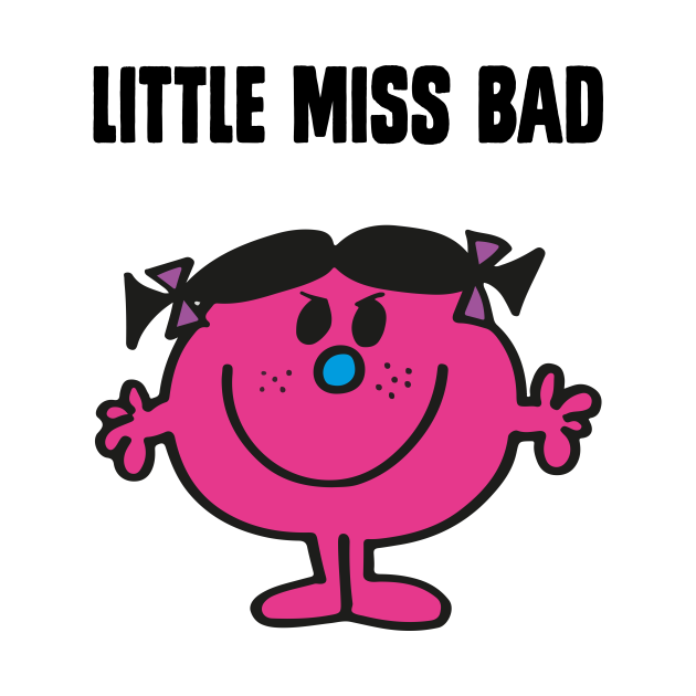 LITTLE MISS BAD - Little Miss - T-Shirt | TeePublic