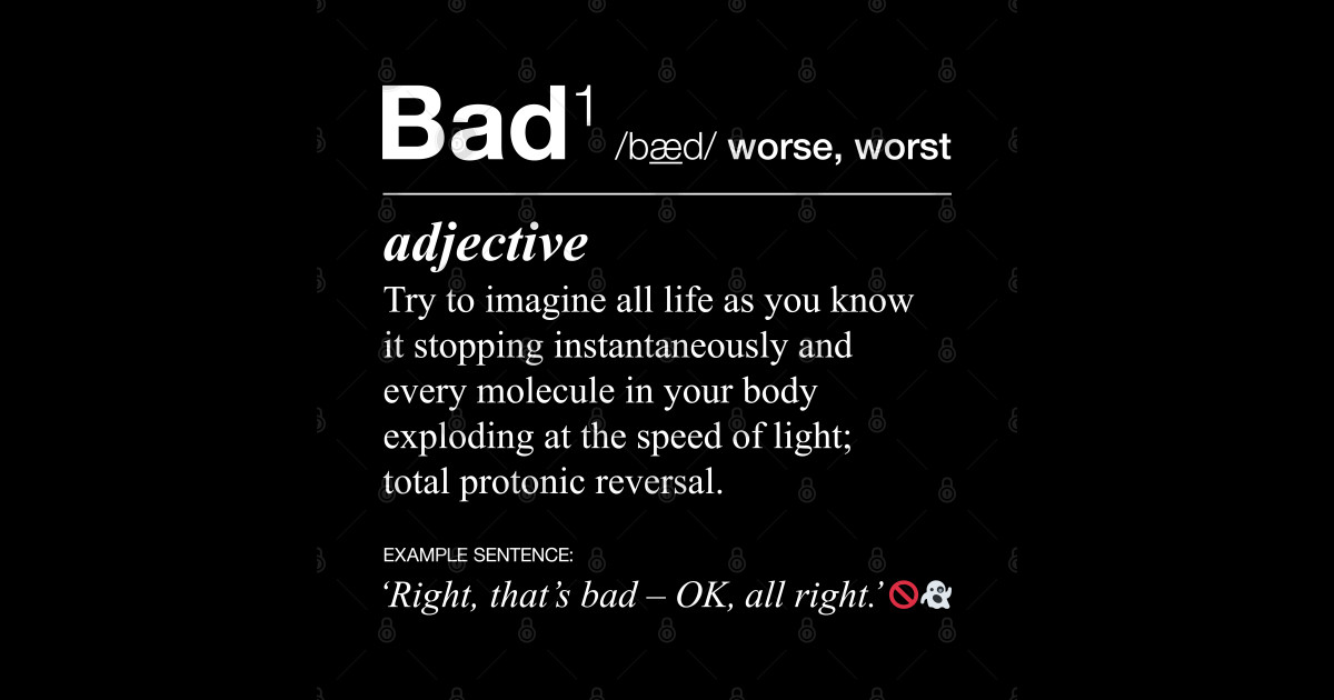 Ghostbusters definition of 'bad' (white version) - Ghostbusters ...