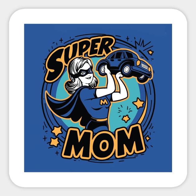 Super Mom Power - Mothers Day - Sticker | TeePublic