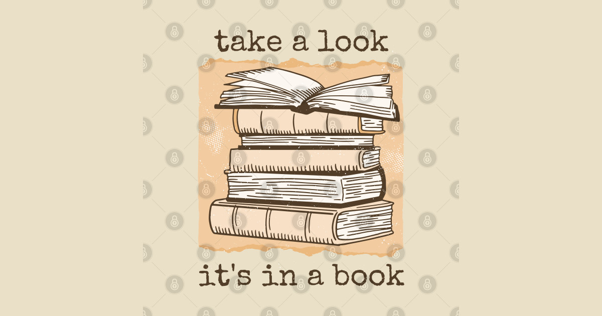 Take a Look, it's In a Book - Take A Look - T-Shirt | TeePublic
