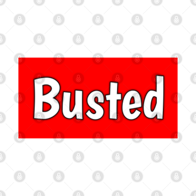 Busted logo - Busted - T-Shirt | TeePublic