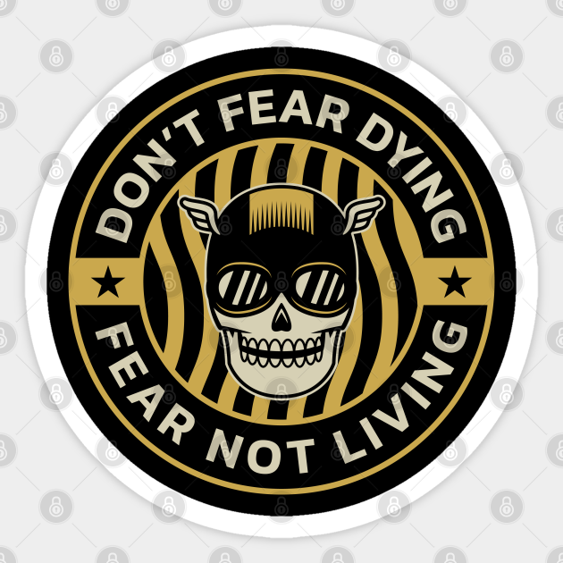Don't Fear Dying, Fear Not Living - Motocross - Sticker | TeePublic