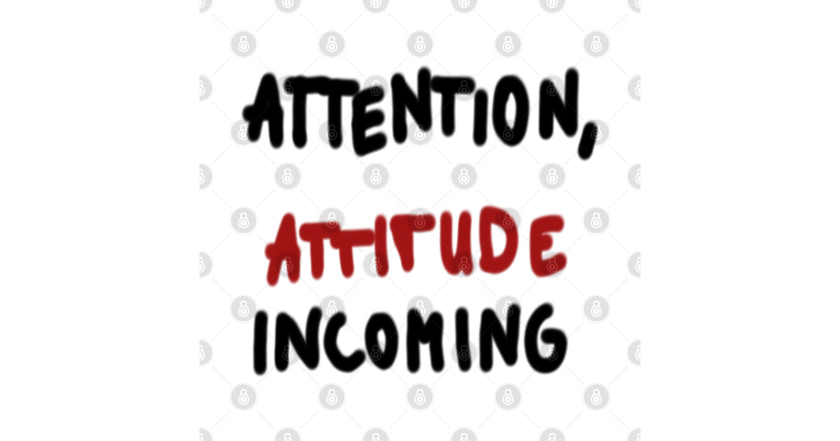 Attention, Attitude Incoming Graffity Style - Attitude - T-Shirt ...