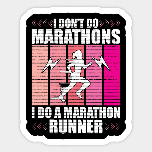 I Don’t Do Marathons, I Do a Marathon Runner - Funny Runner-Inspired ...
