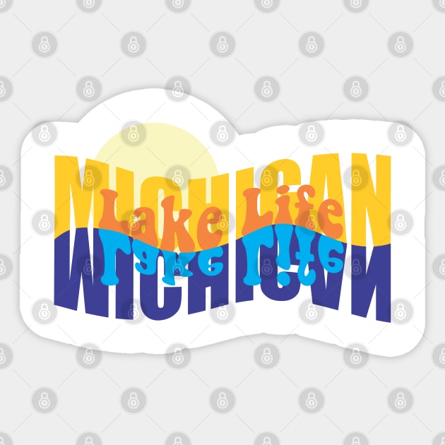 Michigan Lake Life Artwork - Michigan Lake Life - Sticker | TeePublic