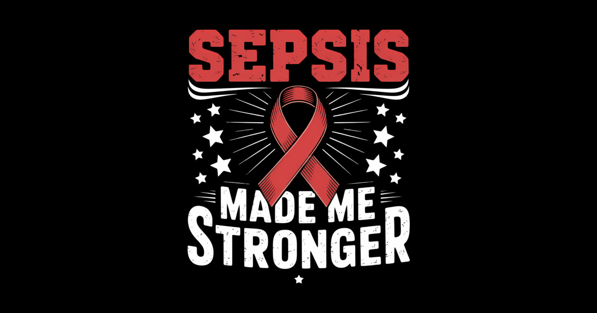 Sepsis Made Me Stronger - Red Awareness Ribbon - Red Awareness Ribbon ...