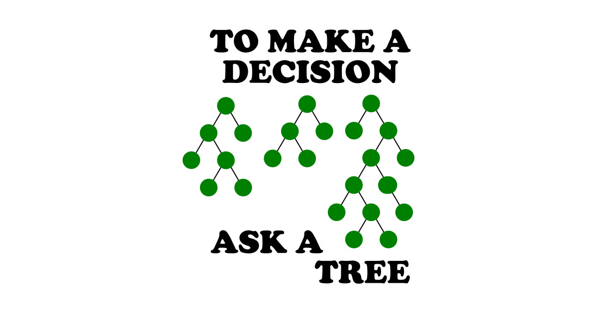 Decision Trees : Make a Decision - Machine Learning - Sticker | TeePublic