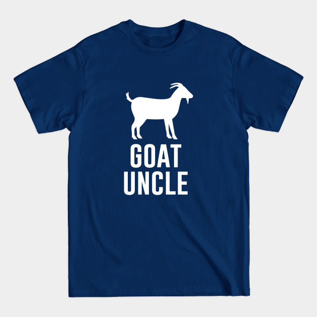 Goat Uncle - Goat Farmer - T-Shirt sold by Emily Bennett | SKU 5028588 ...