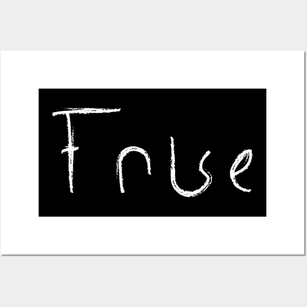 true or false - Tralse - Posters and Art Prints | TeePublic