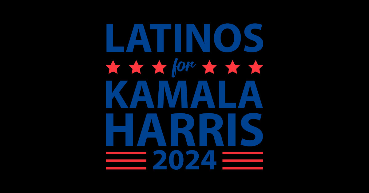 Latinos for KAMALA HARRIS for PRESIDENT 2024 - American Election 2024 ...