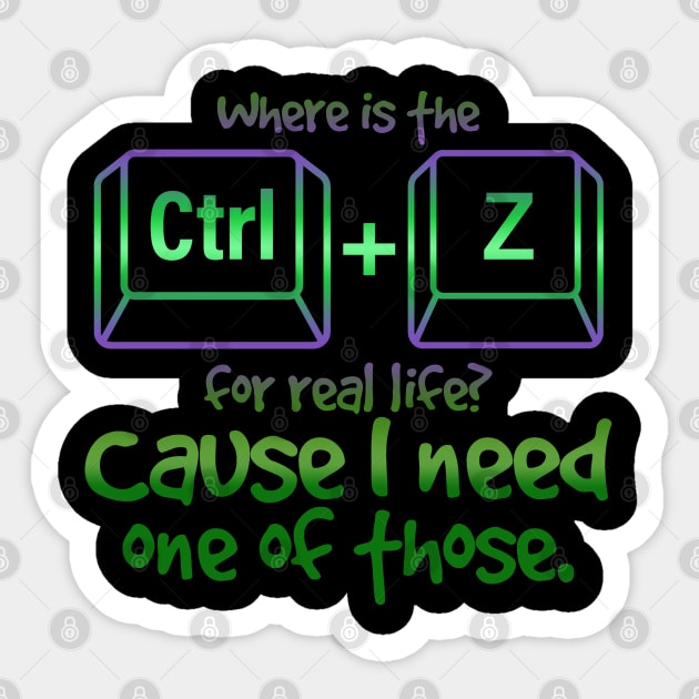 Ctrl+Z Meme - Ctrl Z - Sticker | TeePublic