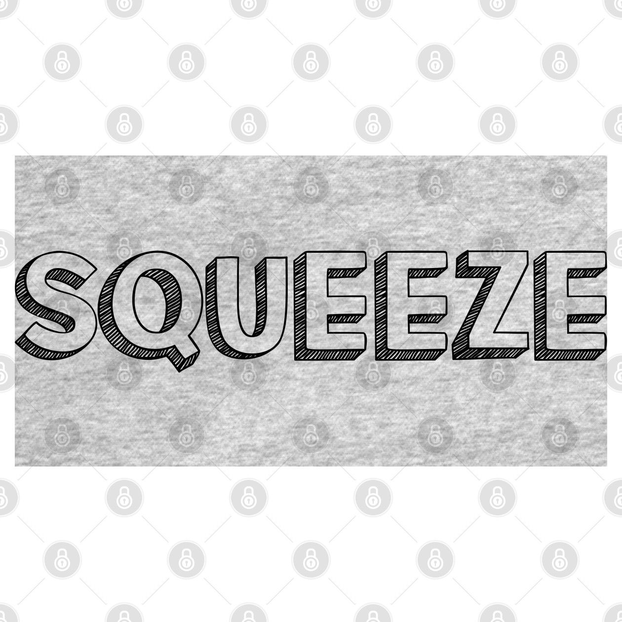 Squeeze Typography Design - Squeeze - T-Shirt | TeePublic